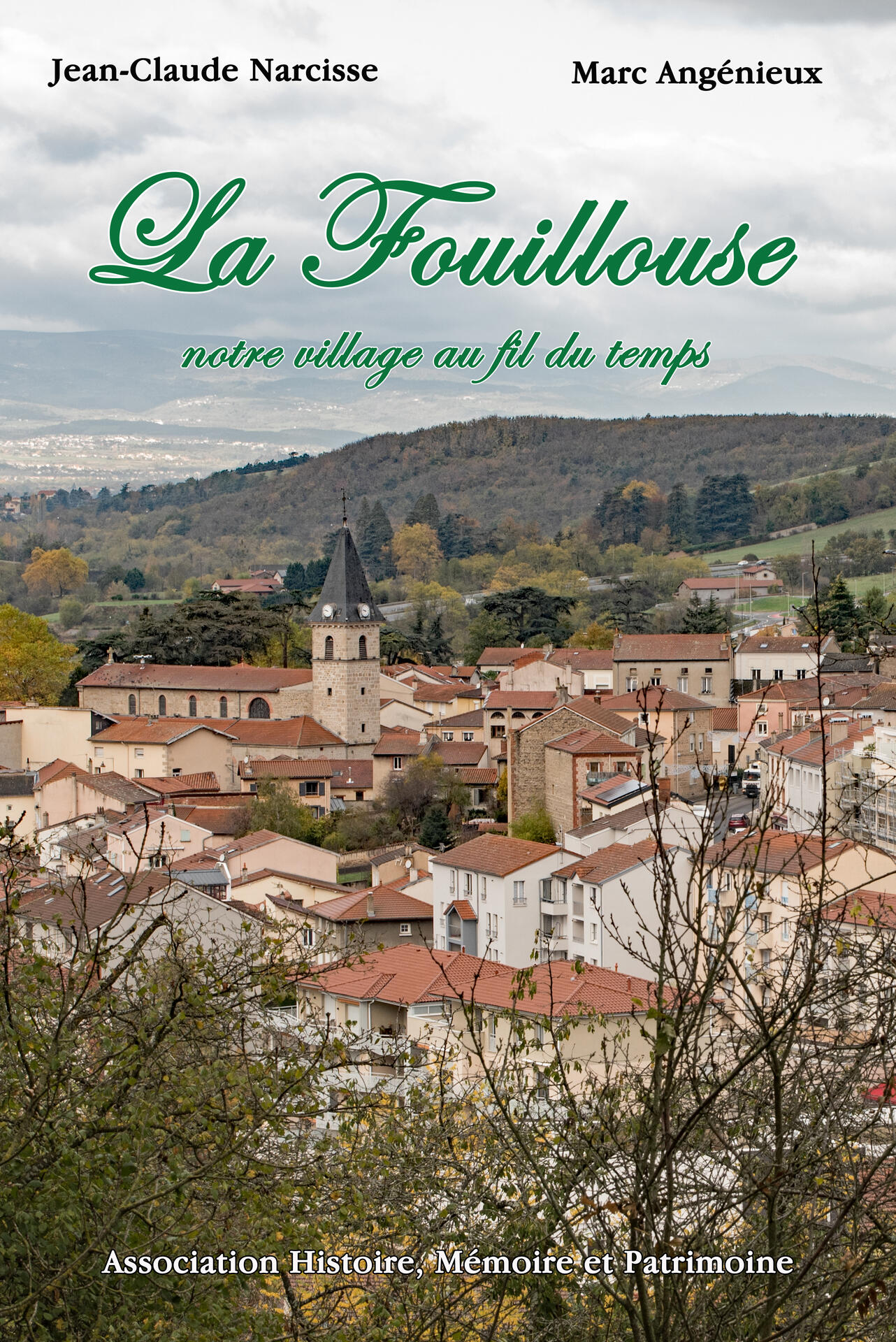 Livre La Fouillouse Notre Village Au Fil Du Temps La Fouillouse